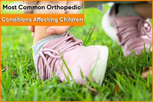 Most common orthopaedic conditions affecting children.